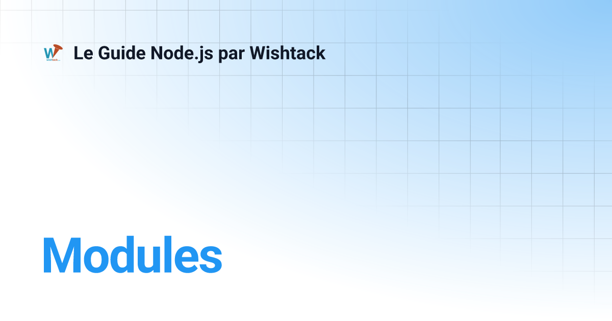 Modules | Le Guide Node.js par Wishtack
