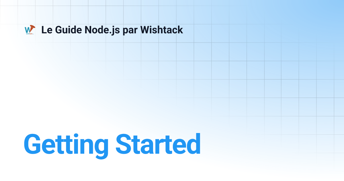 Getting Started | Le Guide Node.js par Wishtack