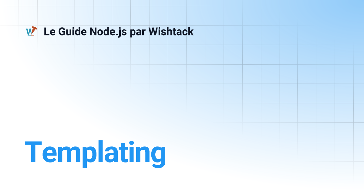 Templating | Le Guide Node.js par Wishtack